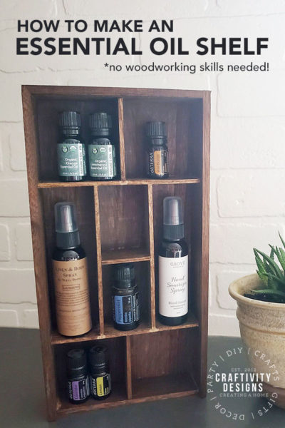 How to Make a DIY Essential Oil Shelf – Craftivity Designs